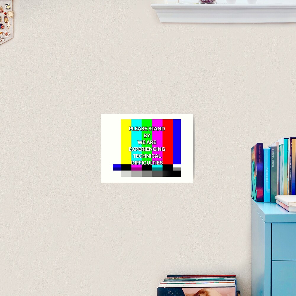 "Please Stand By We Are Experiencing Technical Difficulties TV HD ...