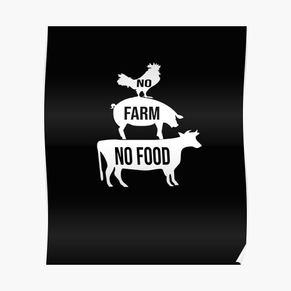 "NO FARM NO FOOD" Poster for Sale by bari99 | Redbubble