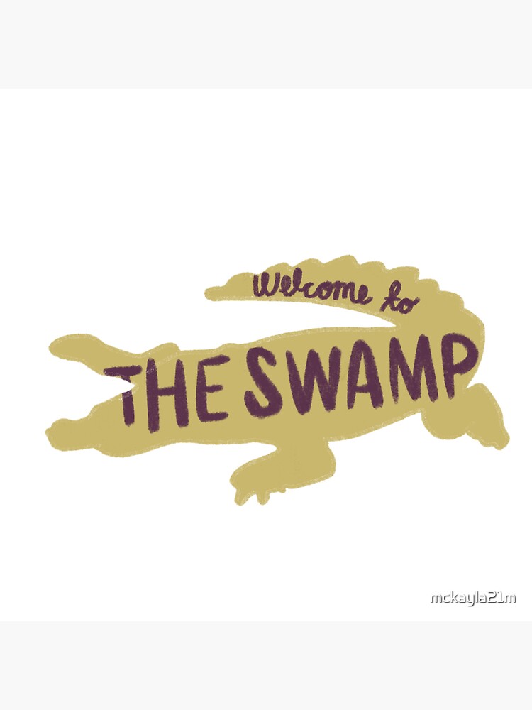 "Welcome to the Swamp" Sticker for Sale by mckayla21m | Redbubble