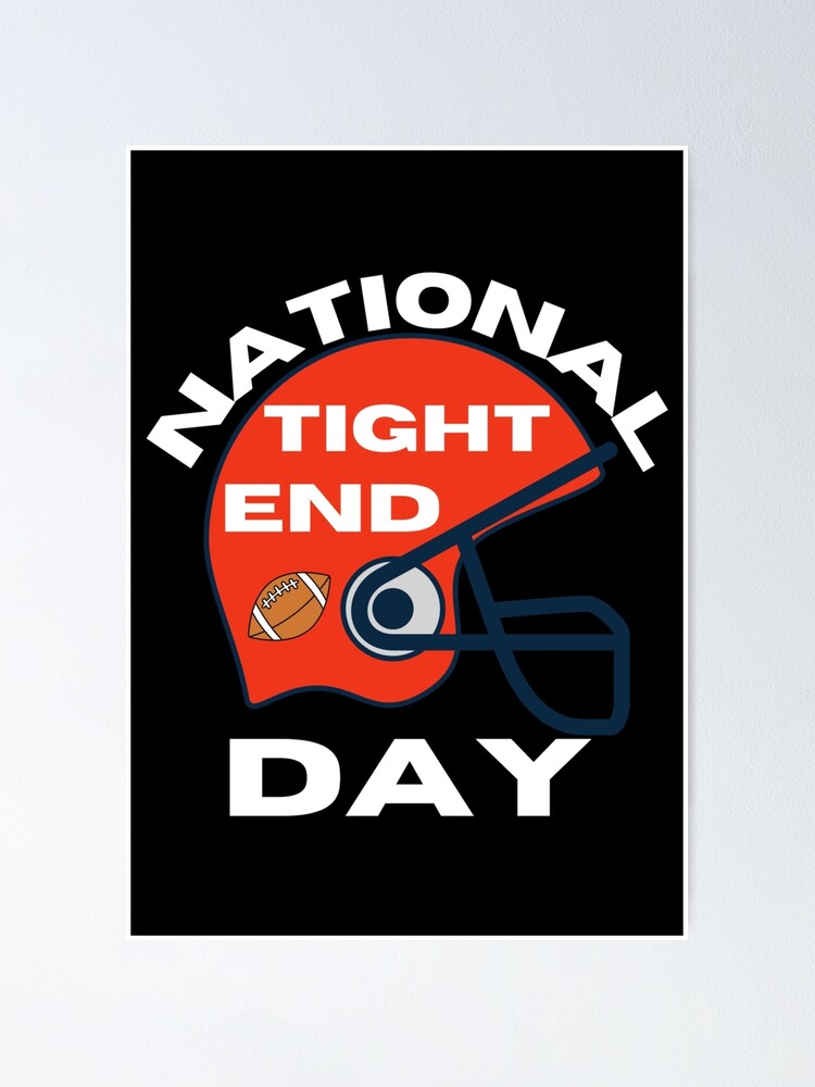 "National Tight End Day - Get Your Game On" Poster for Sale by ...