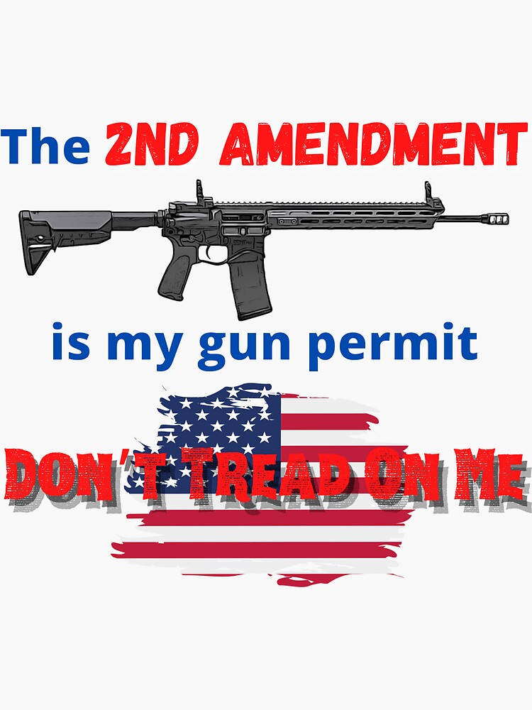 "The 2nd Amendment is my gun permit" Sticker for Sale by vikingman71 ...