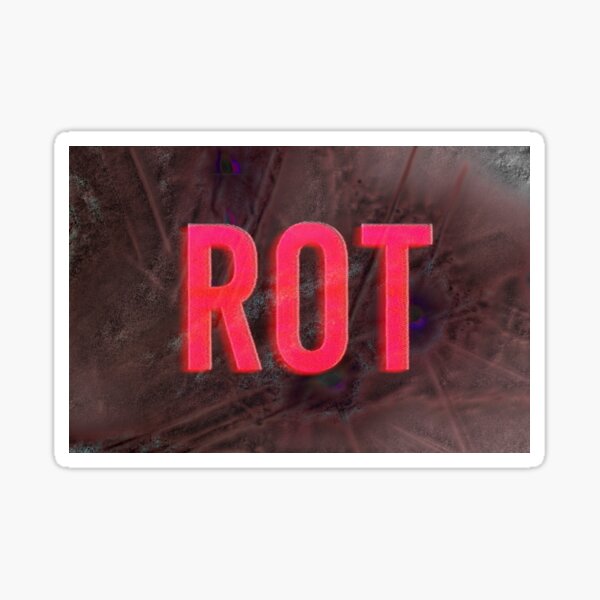 "ROT" Sticker for Sale by AmandaMacGinnis | Redbubble