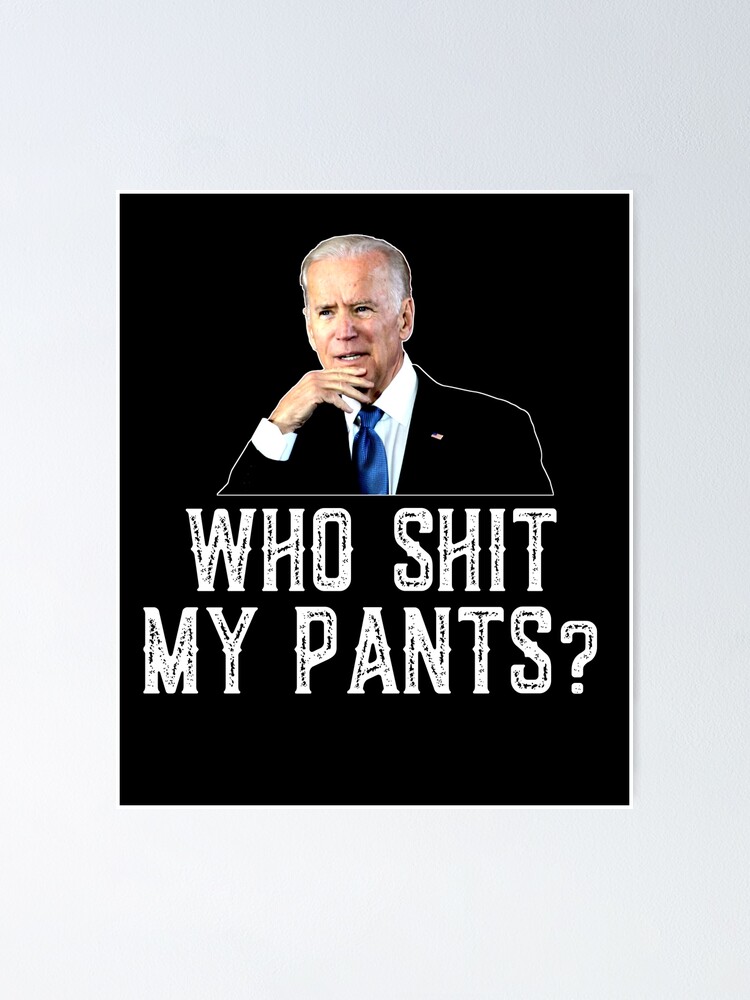" Poopy pants Biden" Poster for Sale by SamadoArt | Redbubble