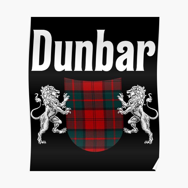 "Dunbar Clan Scottish Name Coat Of Arms Tartan" Poster for Sale by ...
