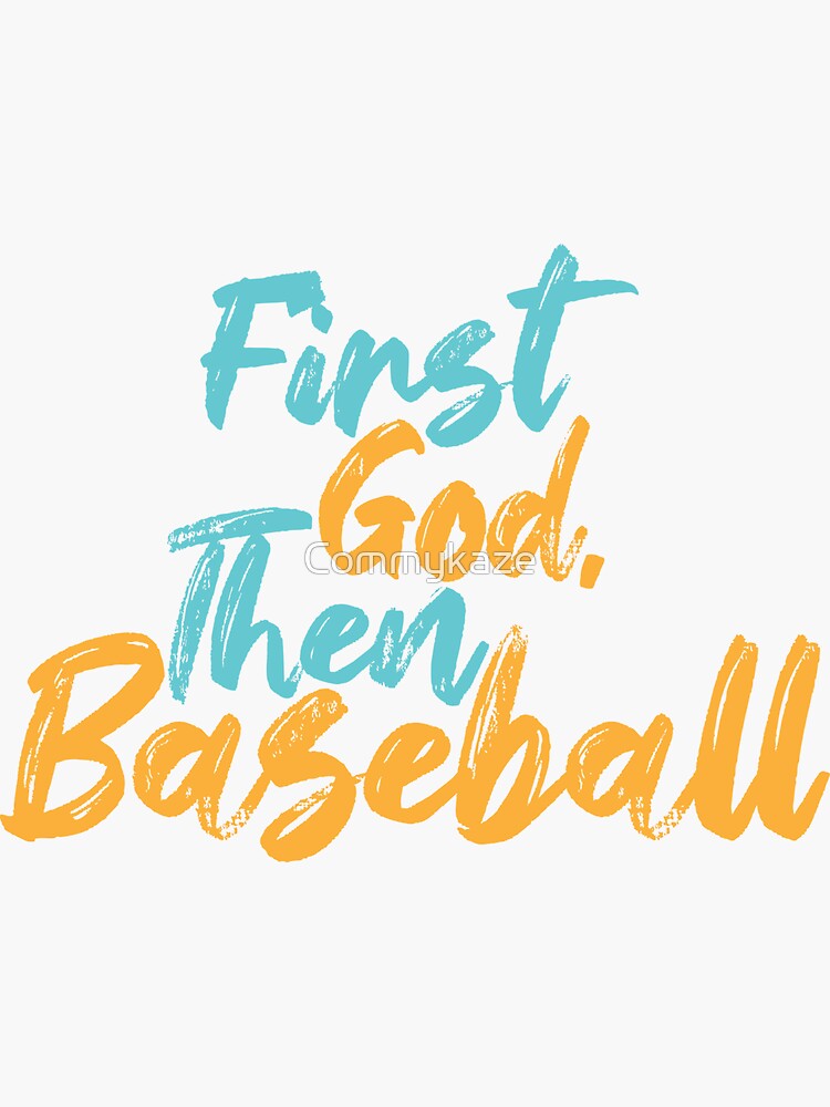 "First God Then Baseball" Sticker for Sale by Commykaze | Redbubble