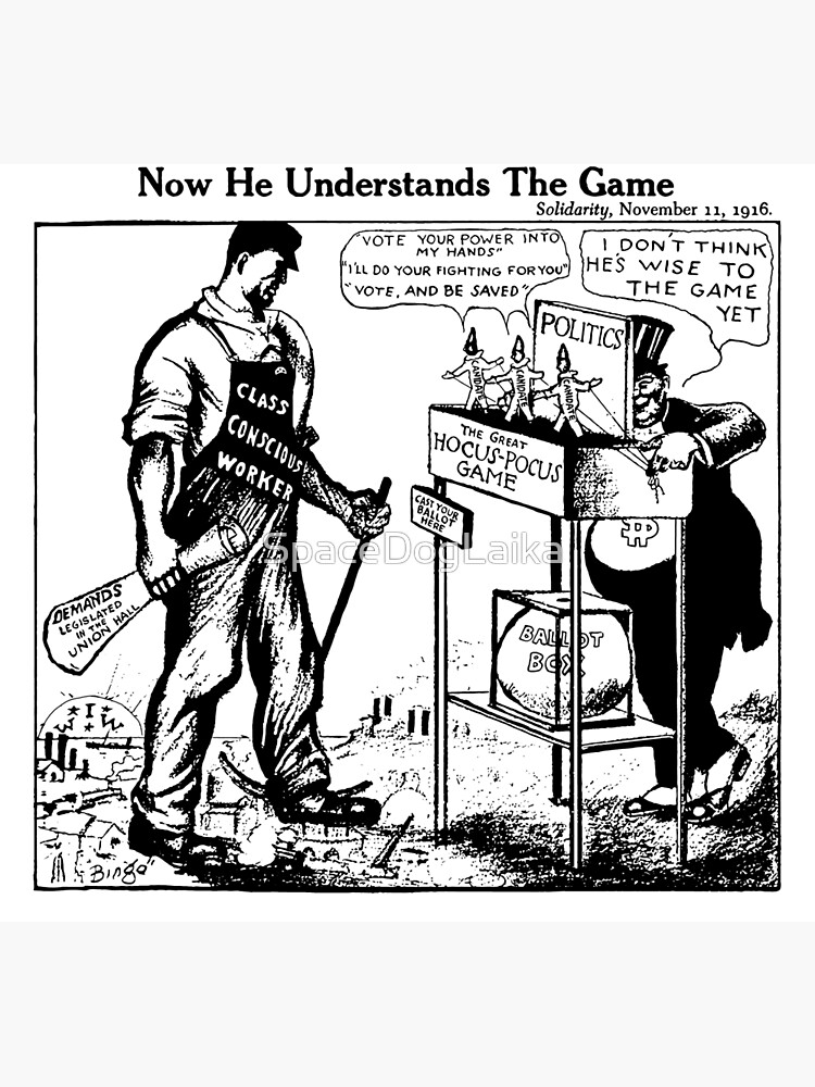 Socialist Political Cartoons Now He Understands The Game IWW,