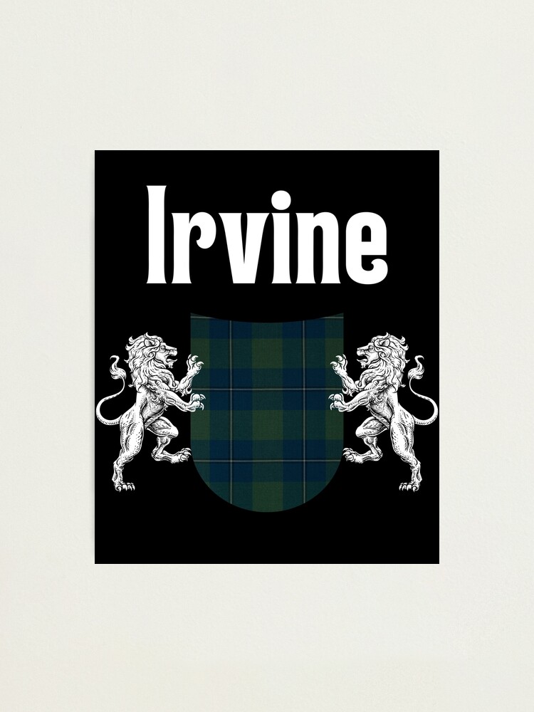 "Irvine Clan Scottish Name Coat Of Arms Tartan" Photographic Print for ...