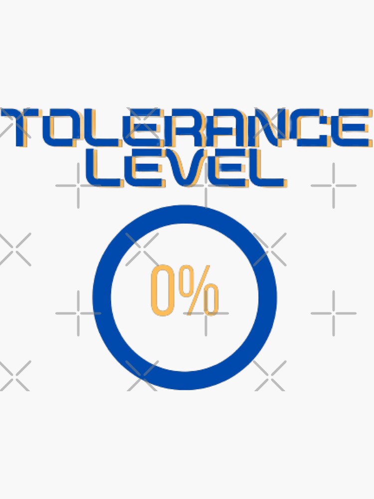 "Zero Tolerance" Sticker for Sale by CrisOmatics | Redbubble