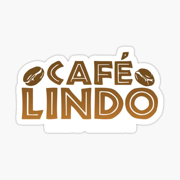 "Café Lindo" Sticker for Sale by bluedog725 | Redbubble