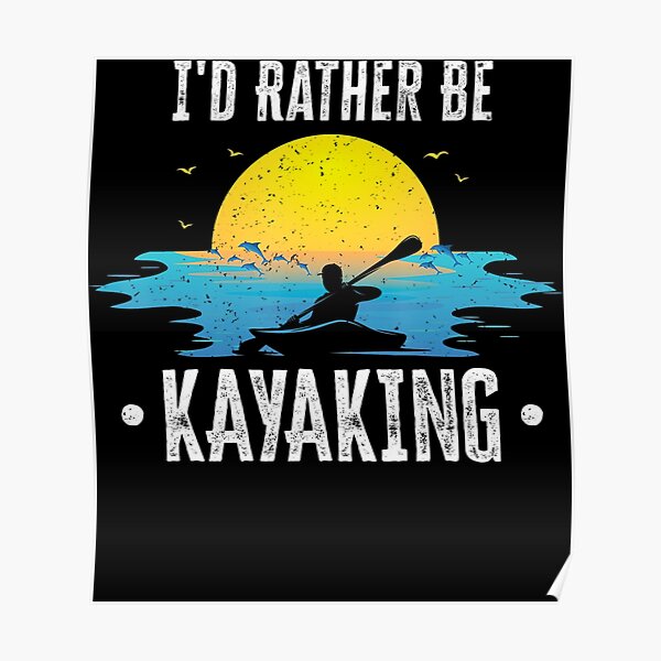 "Kayaking Under The Sun Paddling" Poster for Sale by EkkehardDoring ...