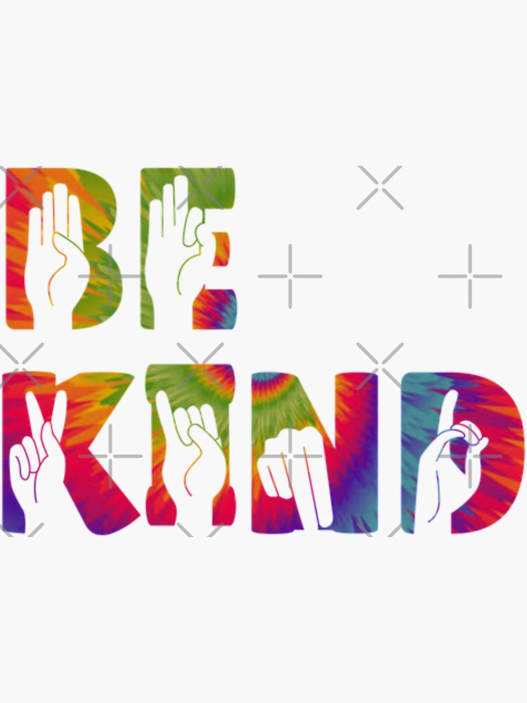 "Be Kind Sign Language Tie dye typography" Sticker for Sale by ...