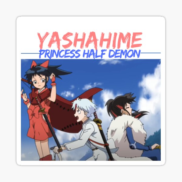 "YASHAHIME Princess Half Demon" Sticker for Sale by Designuproar ...