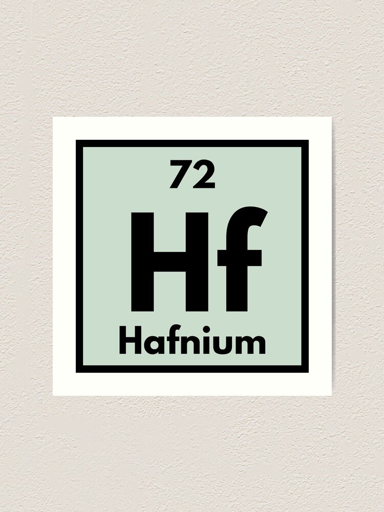 "Periodic Table element number 72 Hf Hafnium" Art Print for Sale by ...