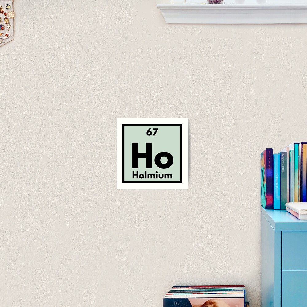"Periodic Table element number 67 Ho Holmium" Art Print for Sale by ...