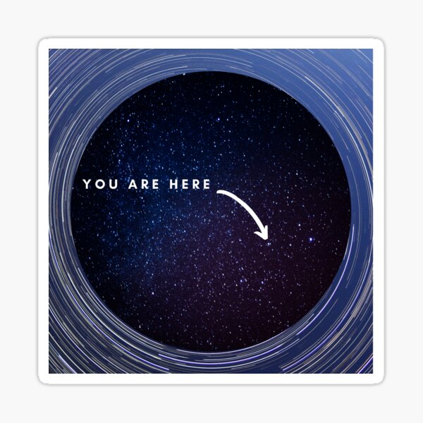 "you are here, space" Sticker by apoka-designs | Redbubble