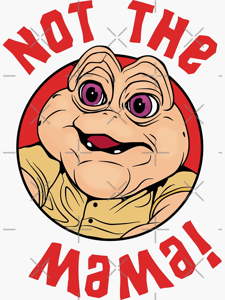 "Not The Mama!" Sticker for Sale by comicbookdude | Redbubble