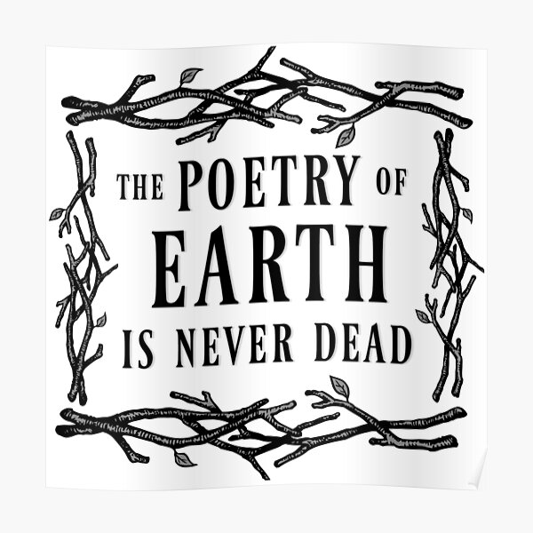 "John Keats - The Poetry of Earth is Never Dead" Poster by TakeAHike ...