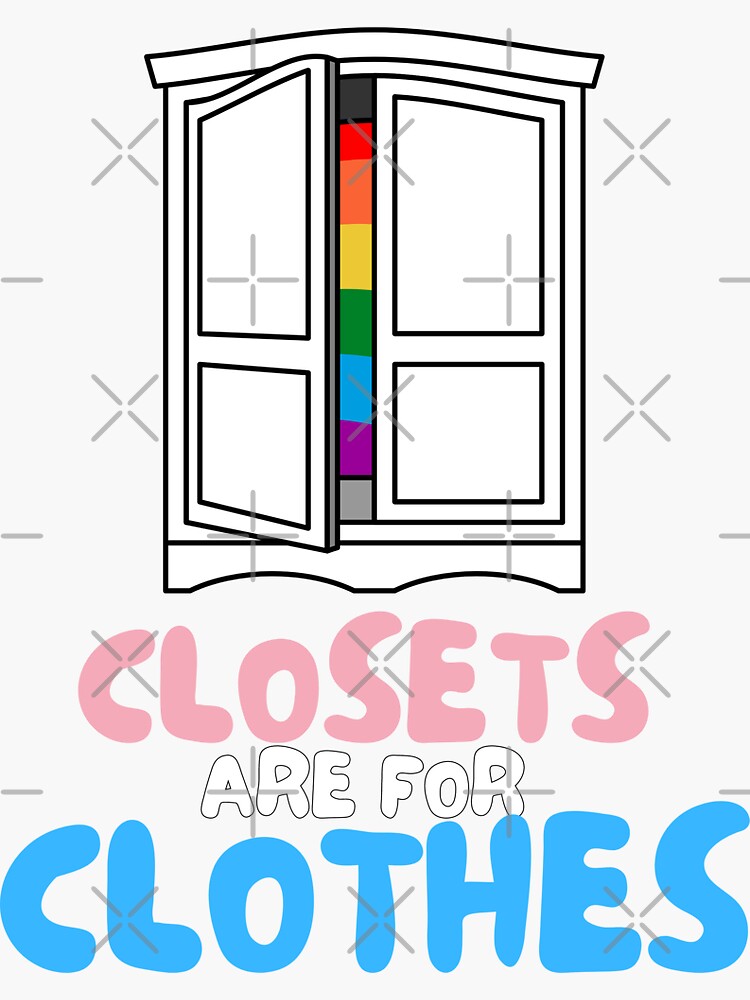 "Closets are for Clothes pink white and blue text " Sticker for Sale by ...