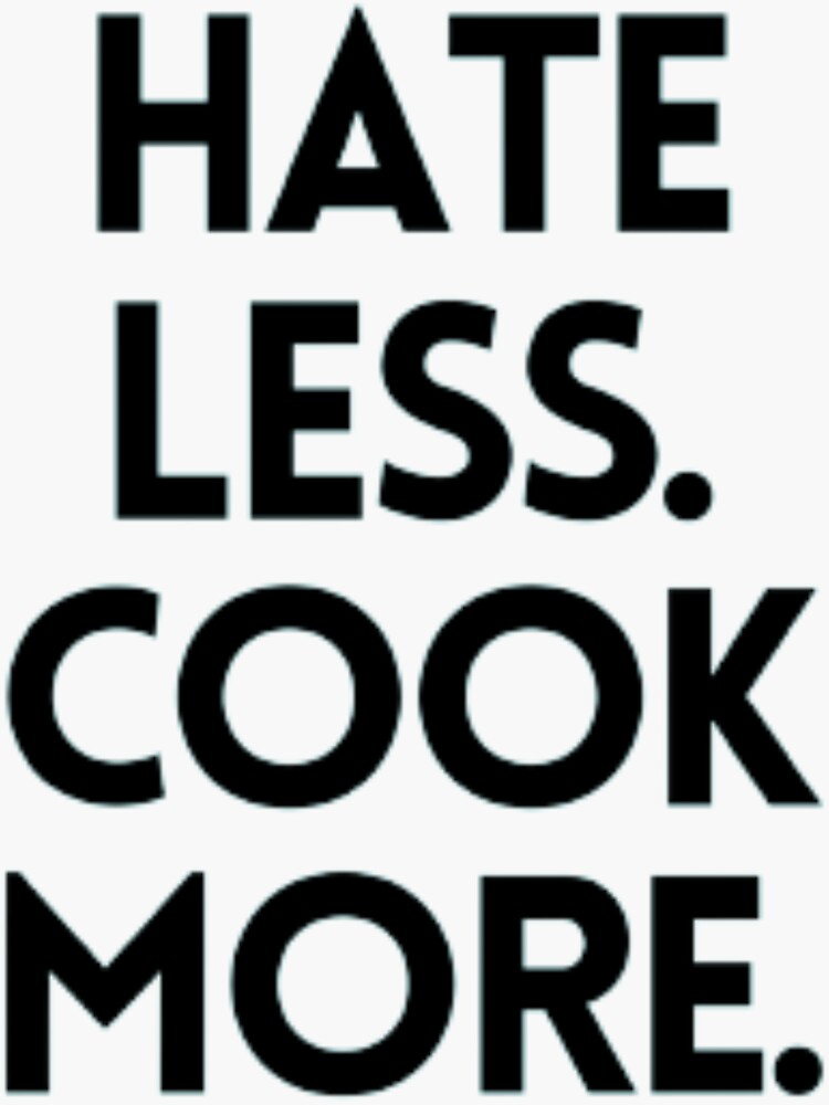 "Hate Less.Cook More. Electric cooker" Sticker for Sale by ylt1788 ...