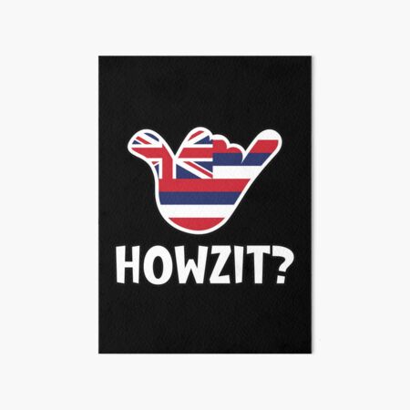 "Howzit? Hawaiian greeting and shaka sign with the flag of Hawaii ...