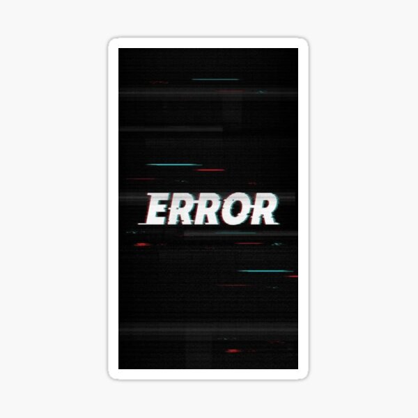 "Error unexpected" Sticker by MusicSkateboard | Redbubble