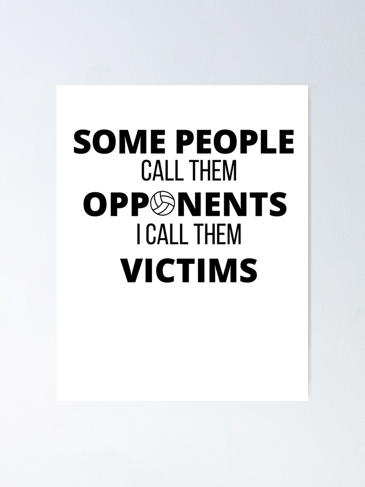 "Some call them opponents - volleyball" Poster for Sale by Swift-DTS ...