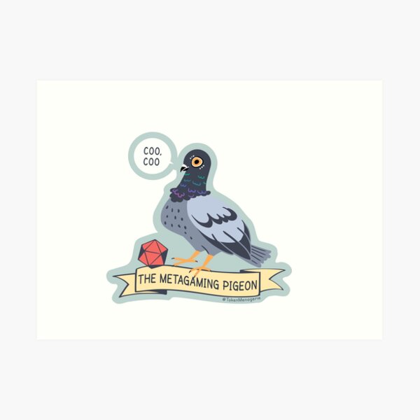 "The Metagaming Pigeon DnD Dungeons and Dragons" Art Print for Sale by ...