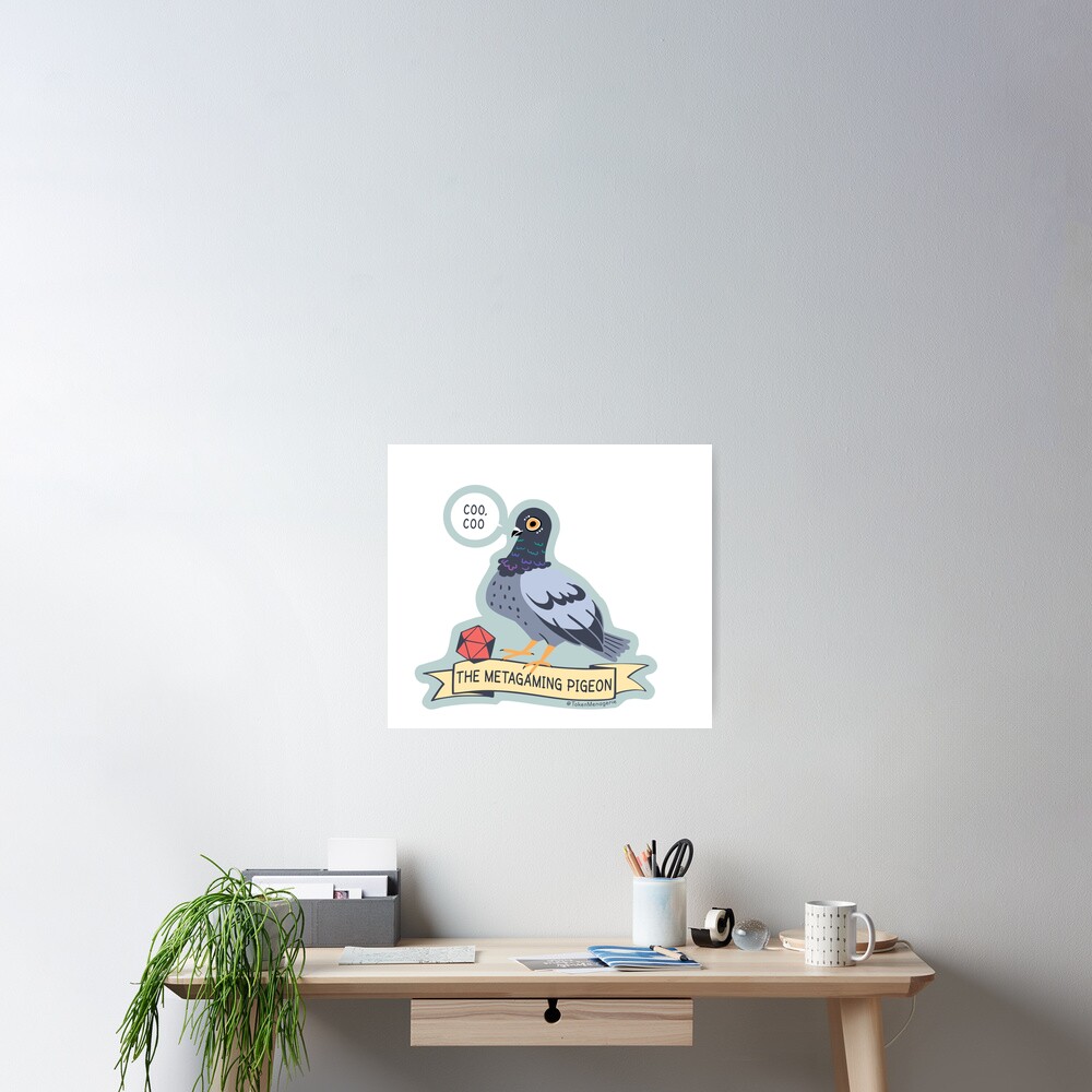 "The Metagaming Pigeon DnD Dungeons and Dragons" Poster for Sale by ...