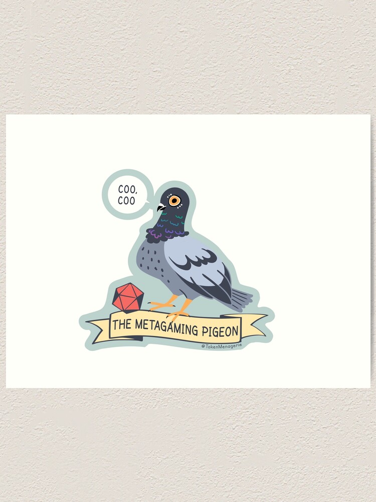 "The Metagaming Pigeon DnD Dungeons and Dragons" Art Print for Sale by ...