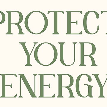 "Protect Your Energy" Sticker for Sale by SabrinaGold | Redbubble