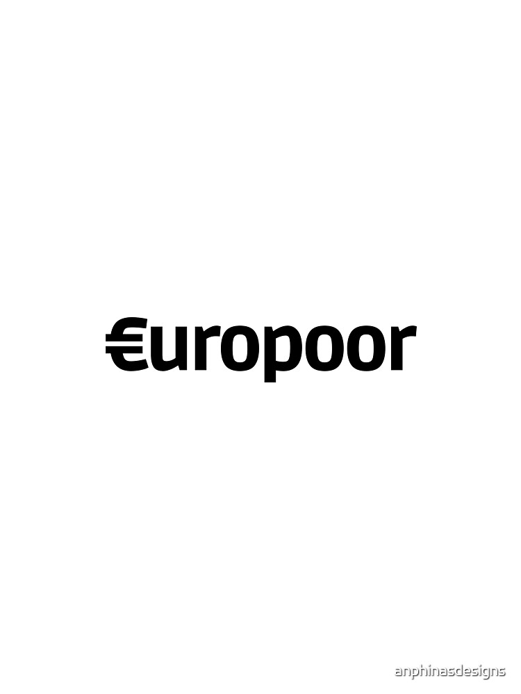 "europoor" Poster for Sale by anphinasdesigns | Redbubble