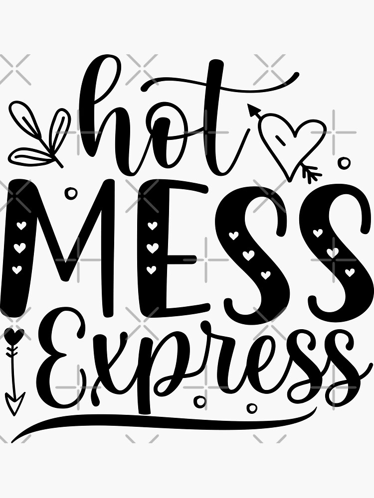 "Hot mess express" Sticker for Sale by pnkpopcorn | Redbubble