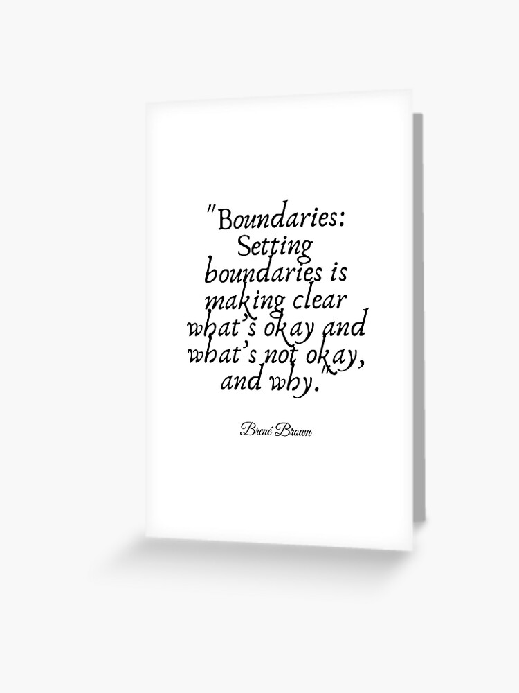 "Brene Brown: BOUNDARIES, Setting boundaries is making clear what’s ...