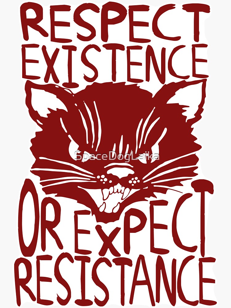 "Respect Existence Or Expect Resistance - Sabo Tabby, Punk, Leftist ...