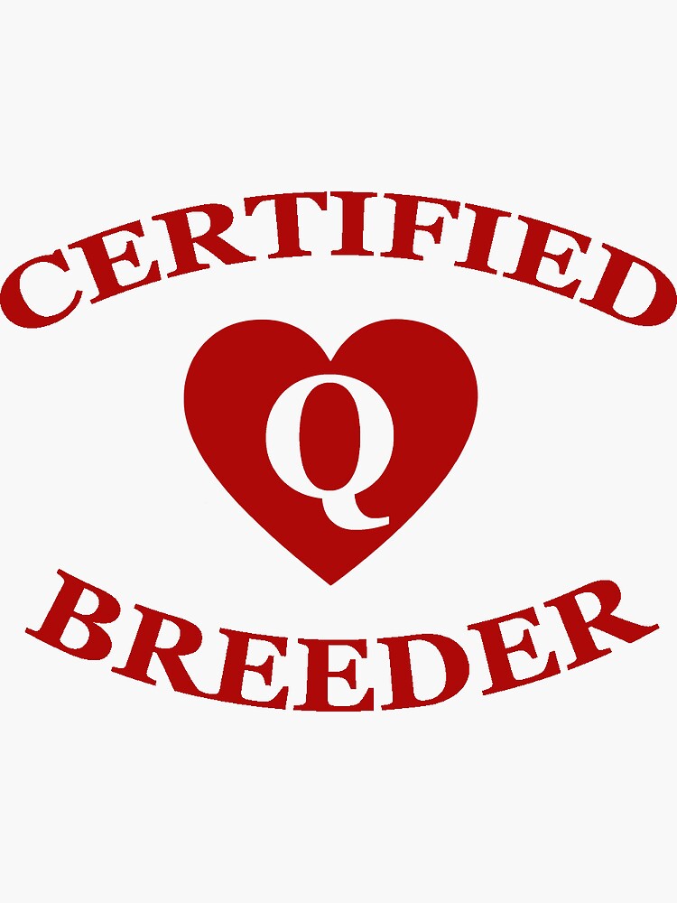 "Certified QOH Breeder" Sticker for Sale by BleachedCo | Redbubble