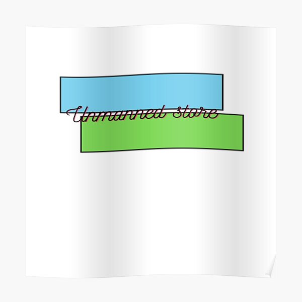 "Unmanned store" Poster for Sale by Designnara | Redbubble