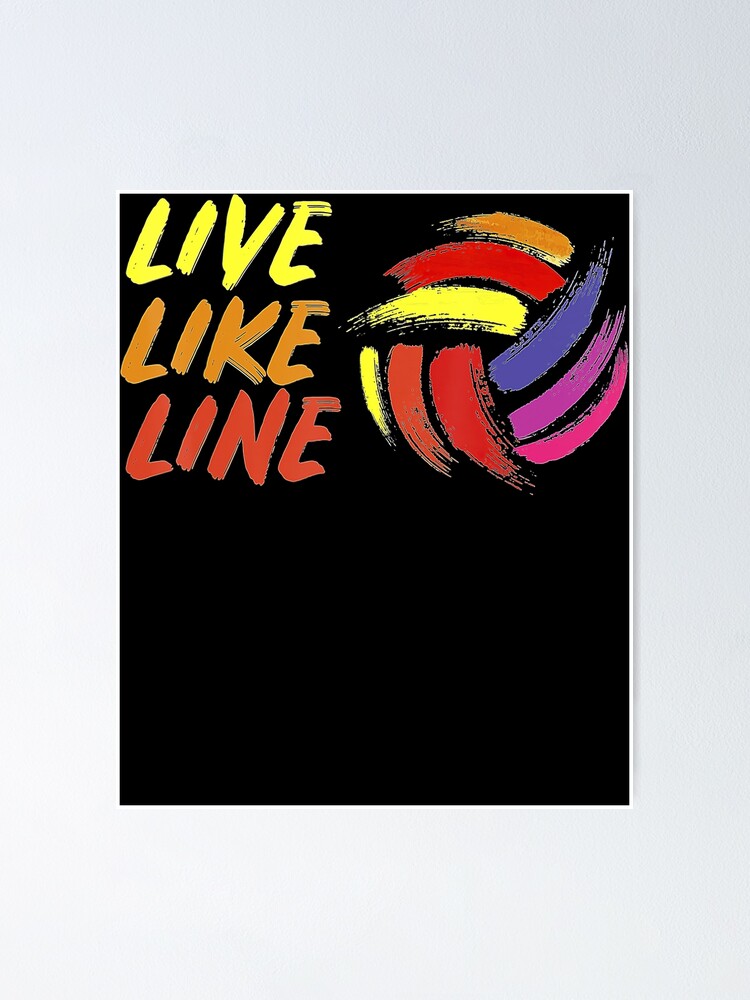 "Live Like Line Volleyball Volleyball Sports " Poster for Sale by ...