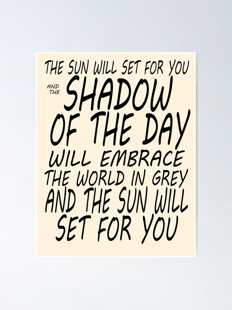 "Shadow of the day" Poster for Sale by LadyMisanthrope | Redbubble