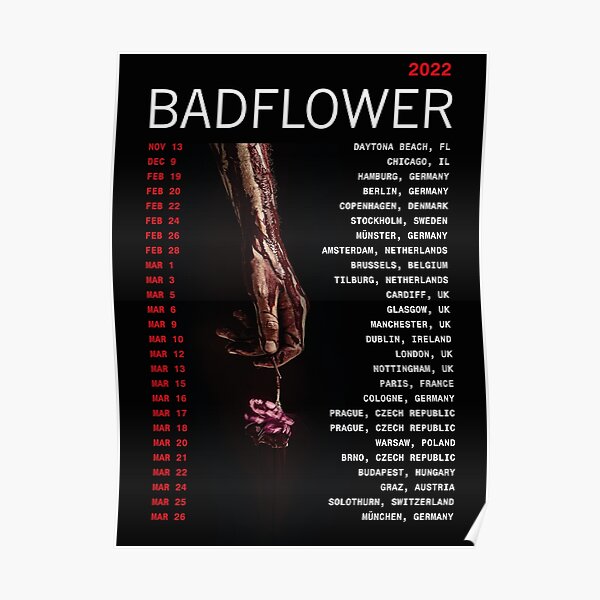 "BADFLOWER 2022 Tour Dates" Poster by IronToad | Redbubble