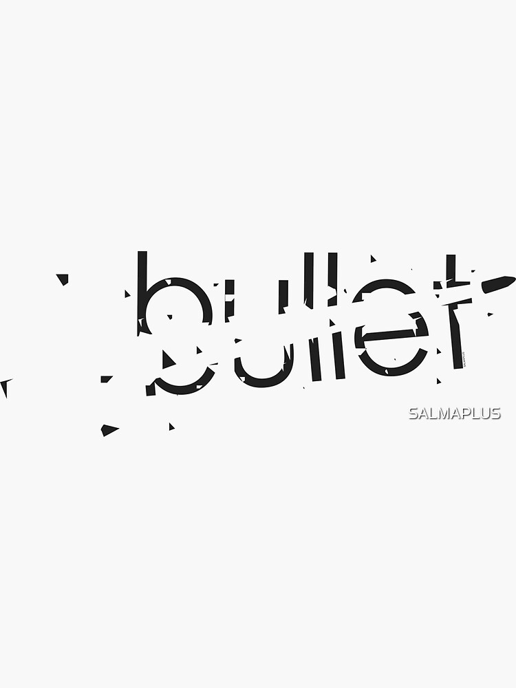 "Bullet" Sticker for Sale by SALMAPLUS | Redbubble