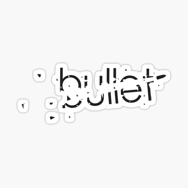 "Bullet" Sticker for Sale by SALMAPLUS | Redbubble
