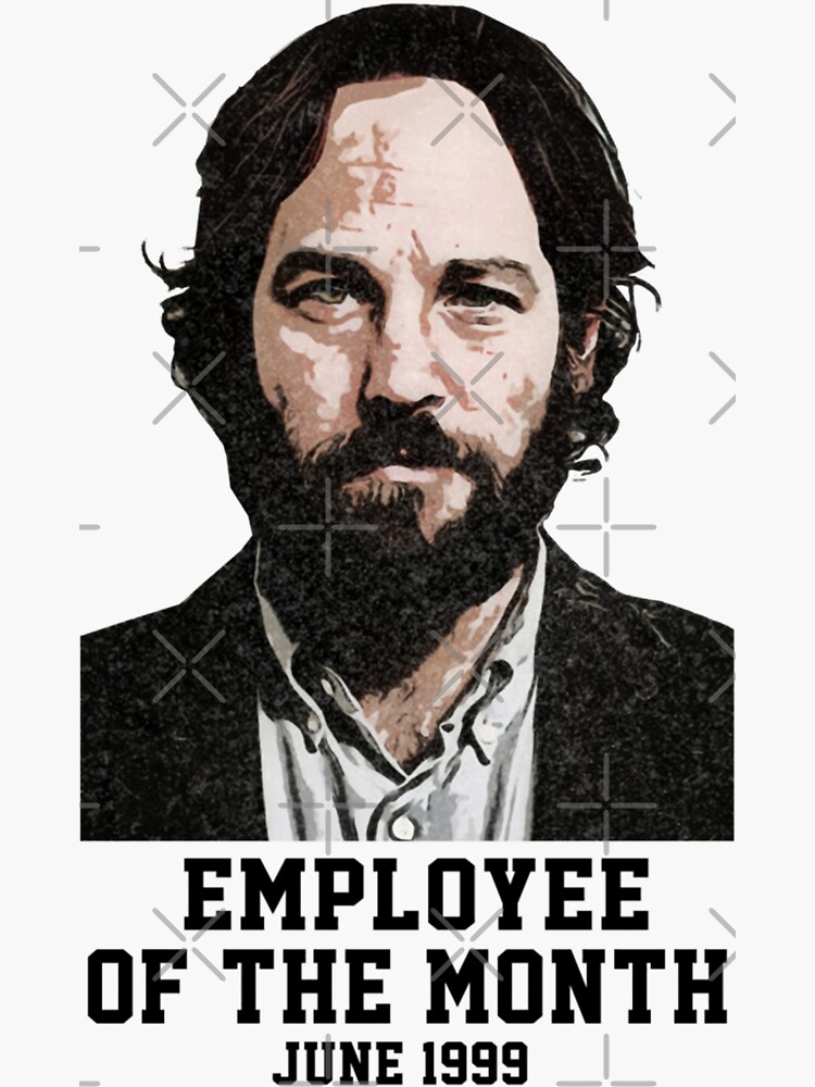 "Employee of The Month The 40 Year Old Paul Rudd" Sticker for Sale by ...