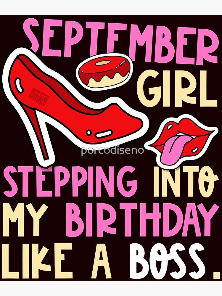 "September Girl Birth Month Heels Stepping Birthday Like Boss" Poster ...