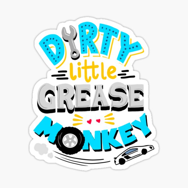 "Dirty Little Grease Monkey" Sticker for Sale by Maurizio102 | Redbubble