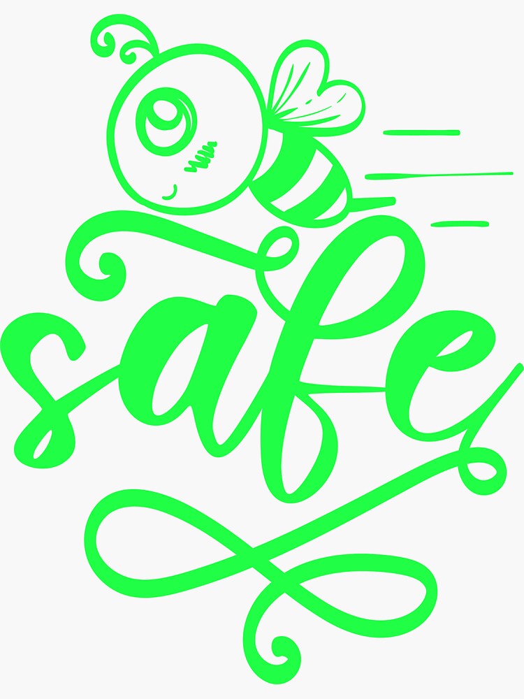 "Bee Safe Honey Bee Quote" Sticker for Sale by IulyN1 | Redbubble
