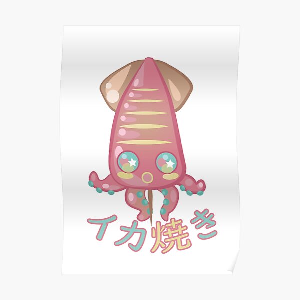 "Cute Tabemono - Ikayaki" Poster for Sale by Reinafashion | Redbubble