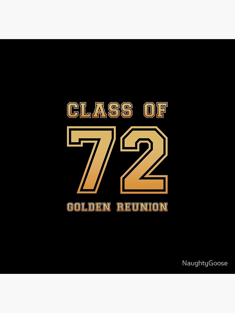 "Class of 72 1972 class reunion 50th golden reunion" Pin for Sale by ...