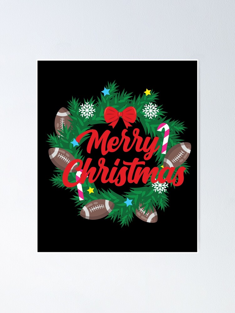 "Merry Christmas Wearth American Football" Poster for Sale by 2djazz ...