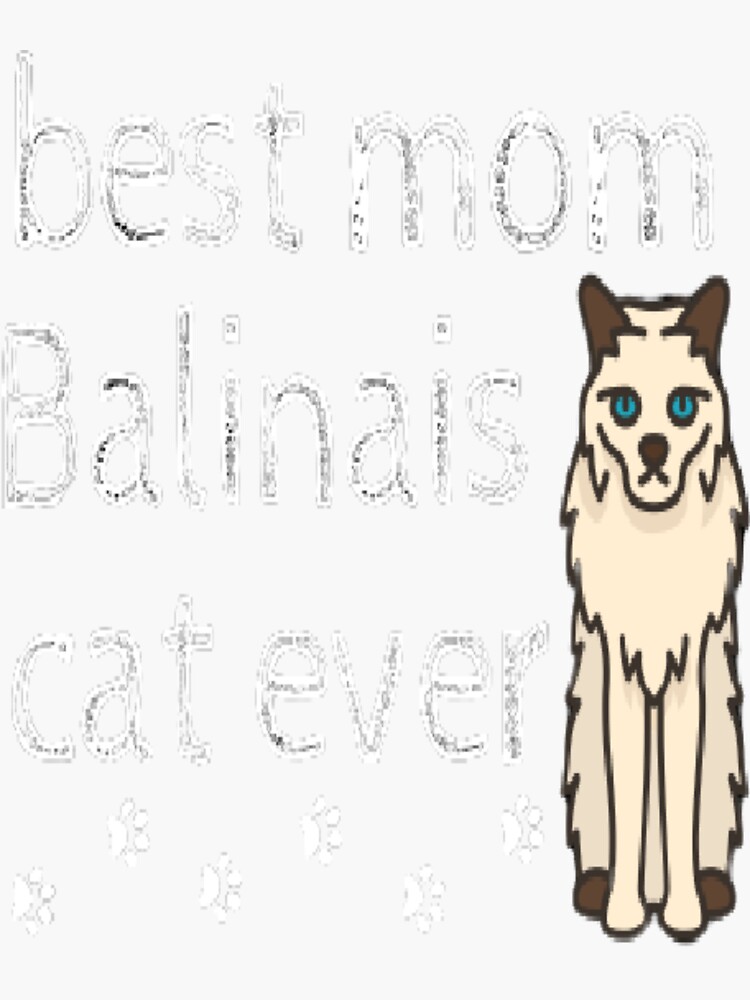 "Bes mom balinais Cat Ever" Sticker for Sale by takfa2 | Redbubble
