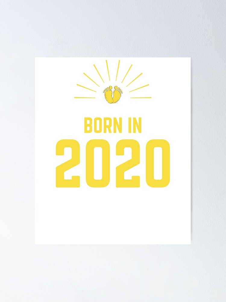 "Born in 2020" Poster by aranimes | Redbubble